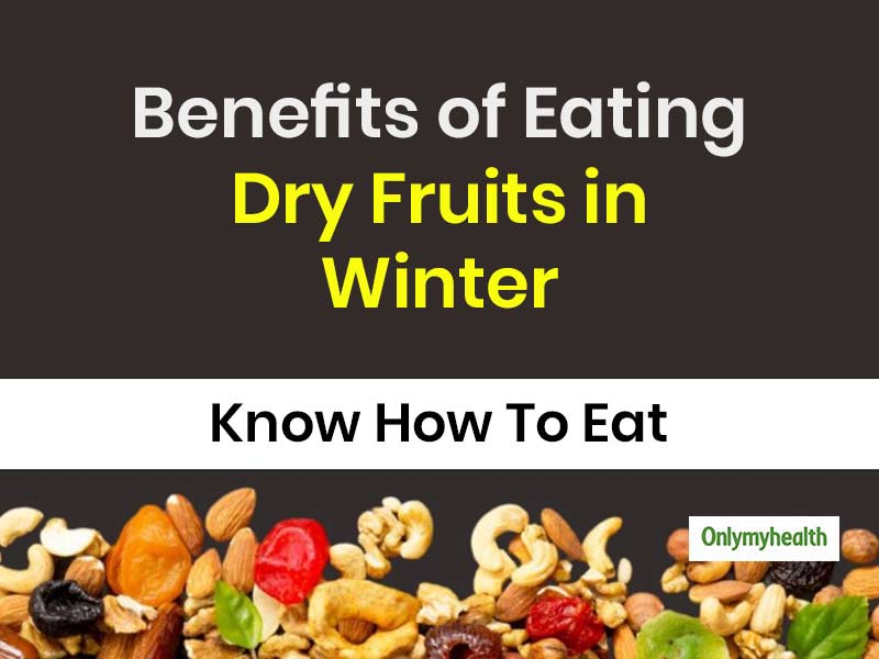 Best Dry Fruits To Have in Winters and Tips To Have Them