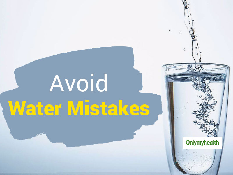 Here Are 3 Water Drinking Mistakes You Should Avoid