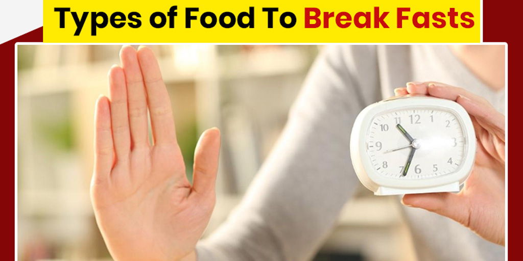 Best Foods To Break A Fast: 12 Tips For Mindful Fasting By Expert ...