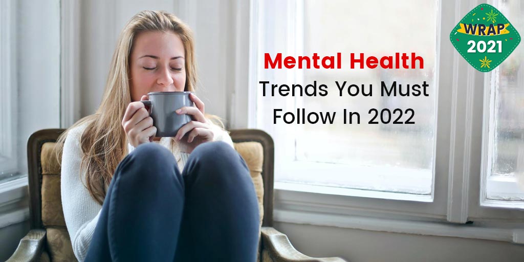 Year End 2021: 6 Mental Health Tips That You Must Continue To Follow In ...