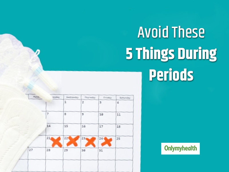 Avoid These Things To Reduce The Risk Of Infection During Periods