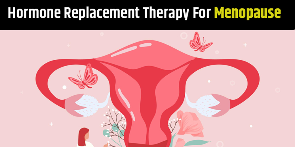 Hormone Replacement Therapy For Menopause: Benefits, Side Effects ...