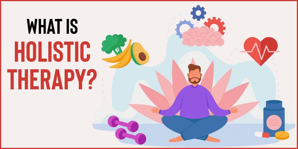 What Is Holistic Therapy? Benefits, How It Works | Onlymyhealth