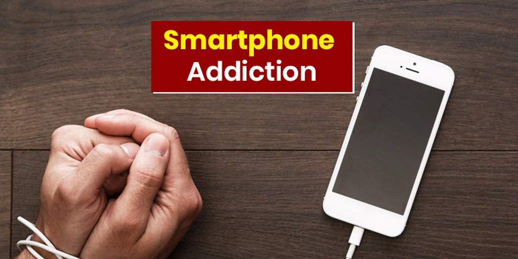 Smartphone Usage, Its Addiction And How To Manage The Condition ...