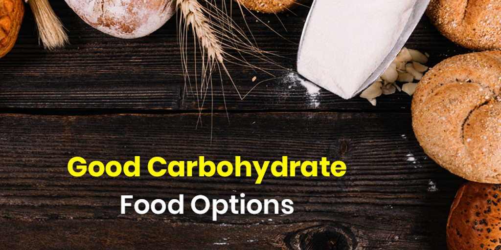 11 Good Carbohydrate-Rich Food Options | Onlymyhealth