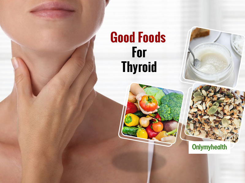 5 Foods That Everyone With Thyroid Must Eat Daily | OnlyMyHealth