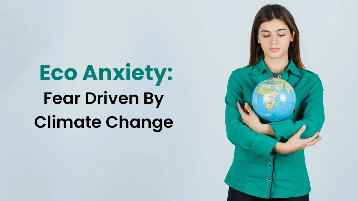 What Is Eco-Anxiety? Experts Comment On The Fear Driven by Climate ...