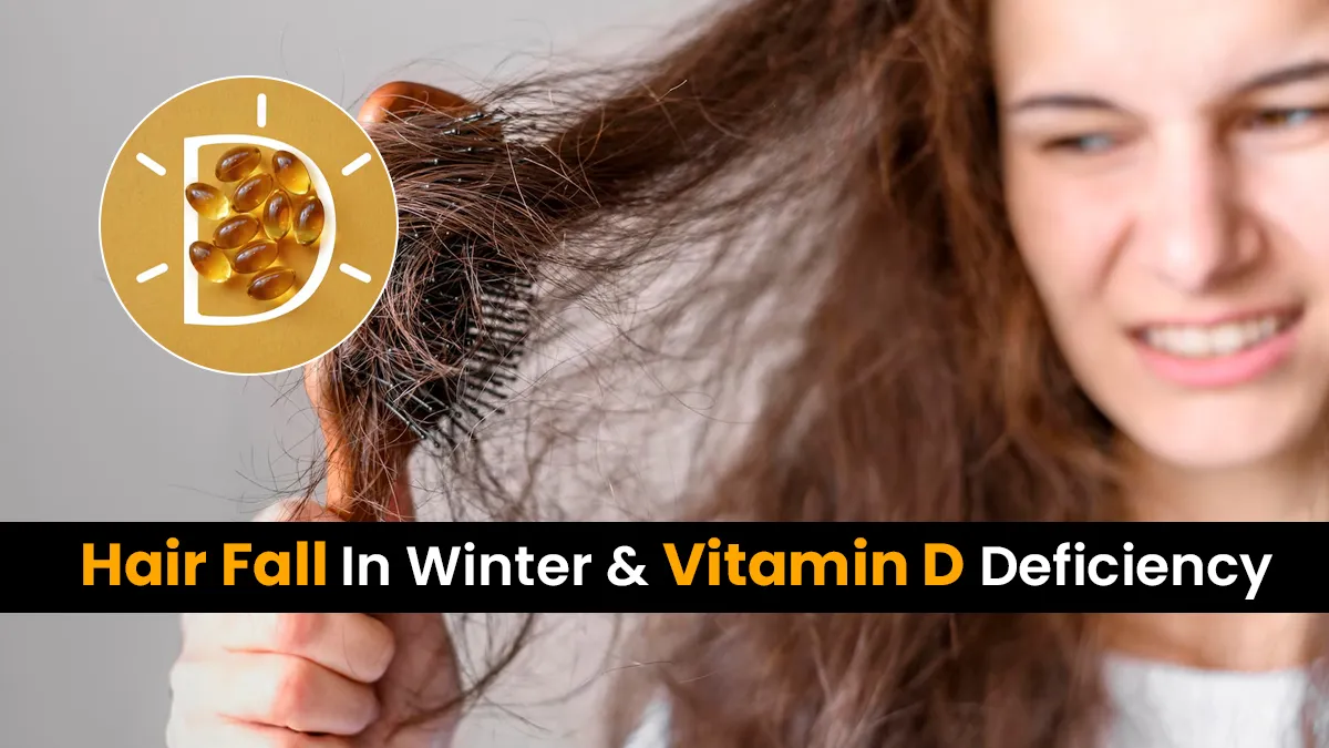 Can Vitamin D Deficiency in Winter Cause Hair Fall? | OnlyMyHealth